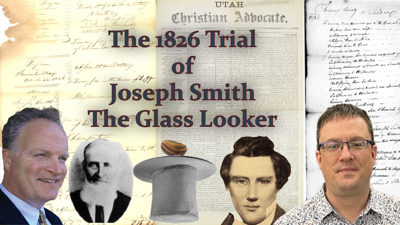 Mormonism LIVE: 099: The 1826 Trial of Joseph Smith The Glass Looker ...