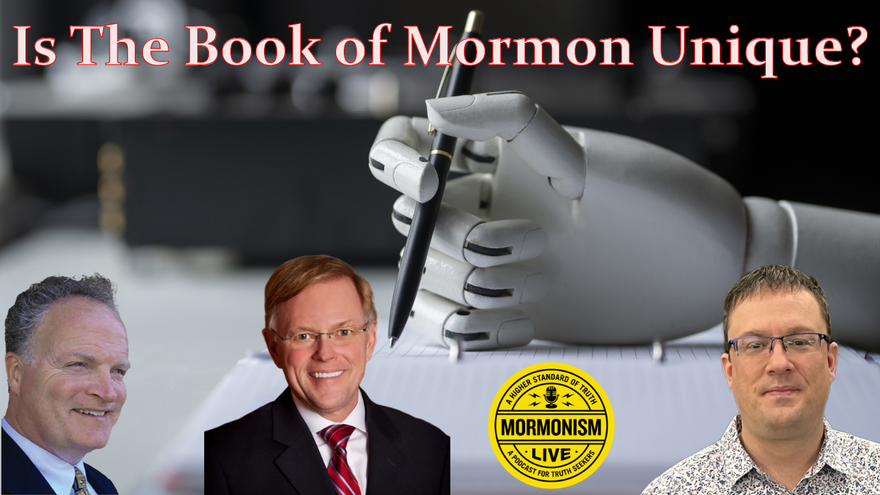 Mormonism LIVE: 108: Is The Book of Mormon Unique? - Mormon Discussions ...