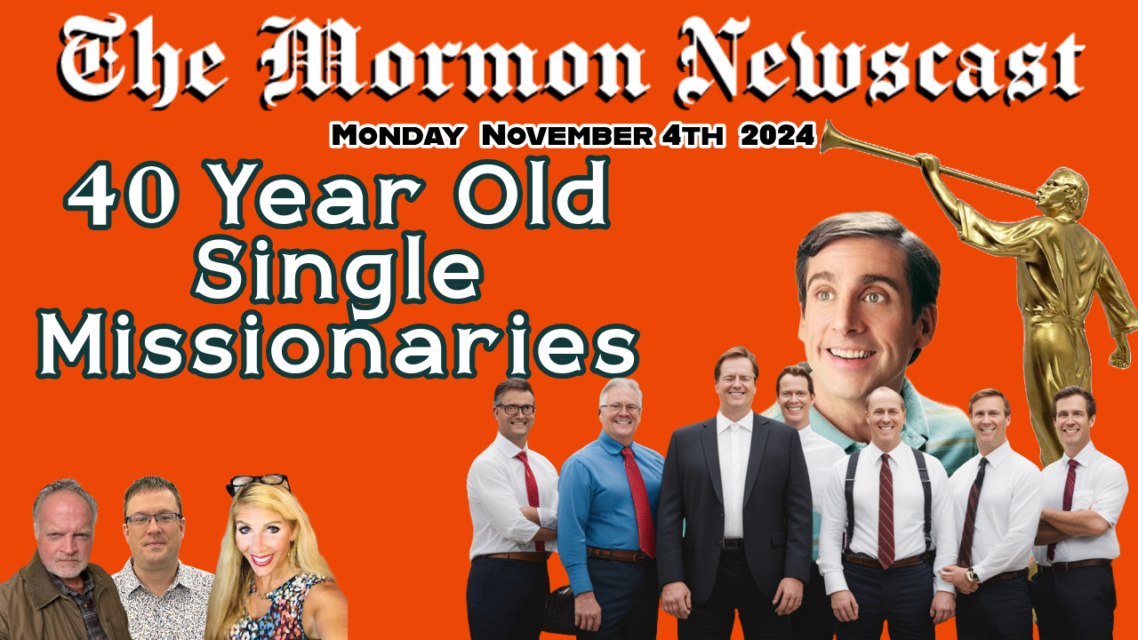 40 Year Old Single Missionaries [The Mormon Newscast 043] - Mormon ...